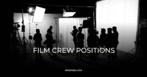 Film Crew Positions - Explore various positions and their ...